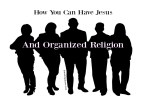 How You Can Have Jesus and Organized Religion | Brandon J. Adams
