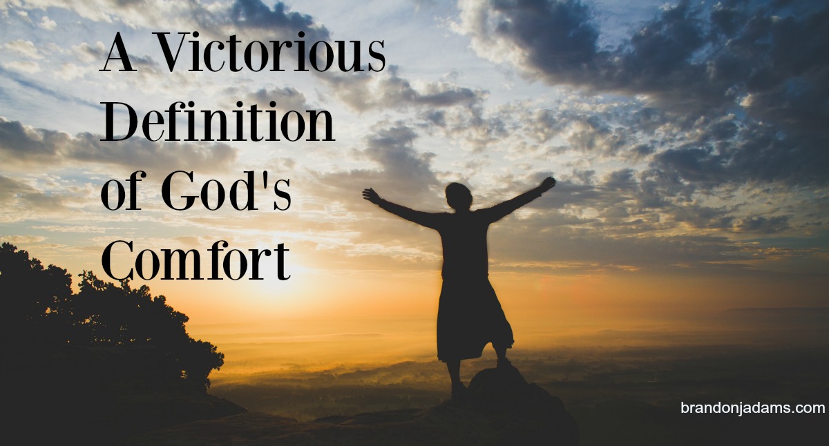 A New, Victorious Definition of Comfort | Brandon J. Adams