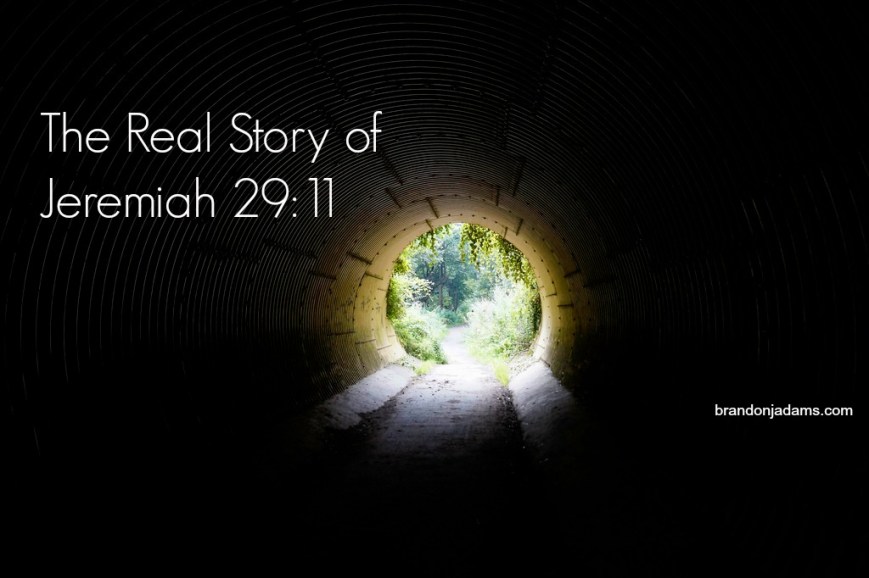 The Real Story of Jeremiah 29:11 | Brandon J. Adams