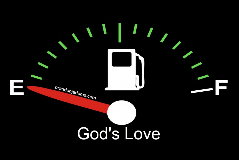 Is Your “God’s Love” Tank Critically Low? | Brandon J. Adams