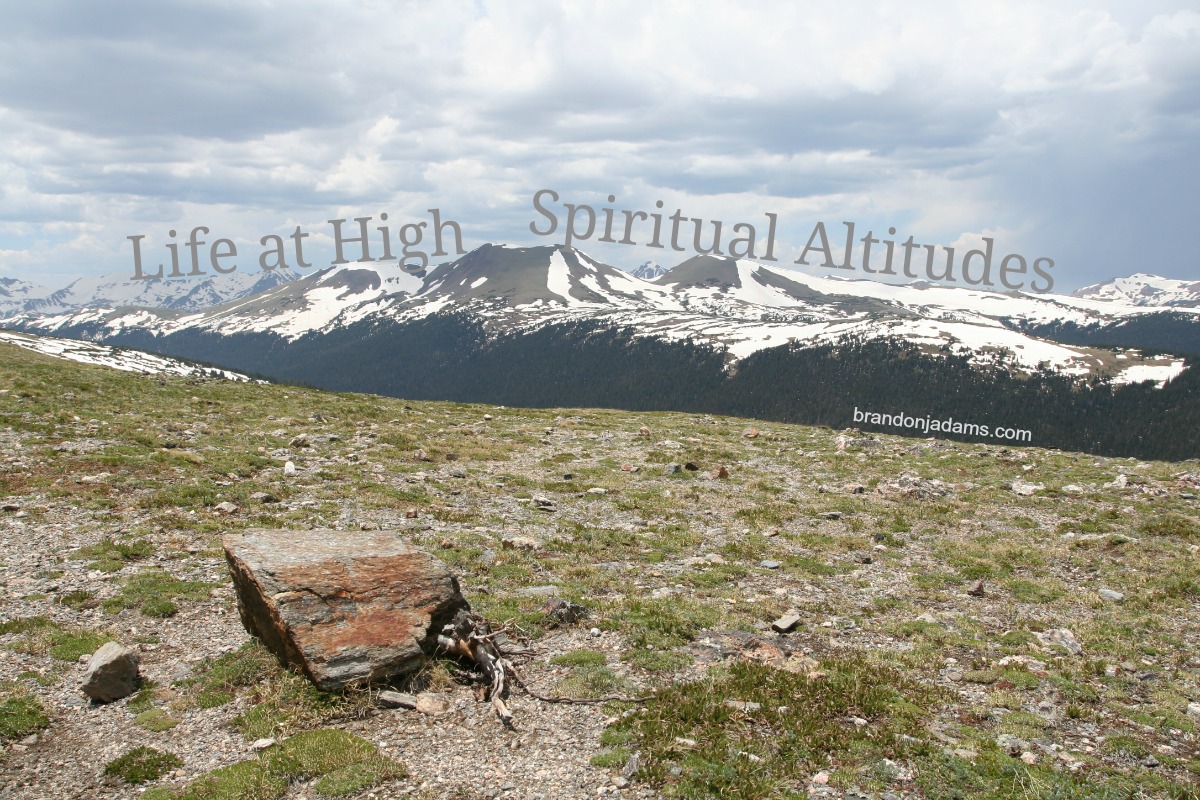Life at High Spiritual Altitudes | Brandon J. Adams